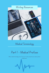Understanding Medical Terminology - Prefixes - Emma Stewart Writes