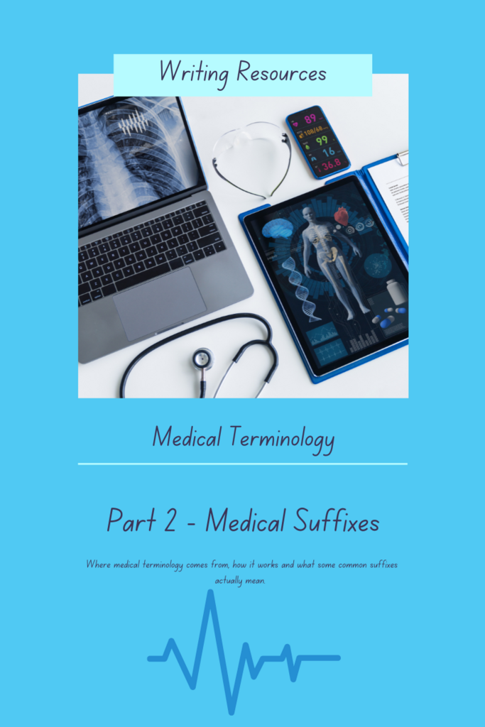 Understanding Medical Terminology – Suffixes - Emma Stewart Writes
